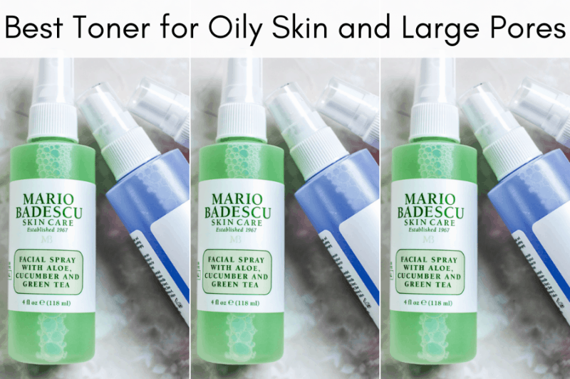 21 Best Toners for Oily Skin and Large Pores in 2023