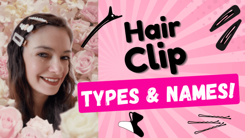 20 Hair Clip Types for Different Hairstyles and Uses