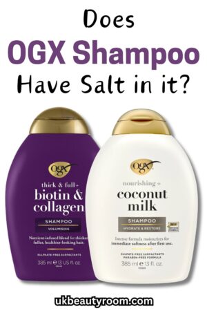 Does OGX Shampoo Have Salt & Is It Good for Keratin Treated Hair?