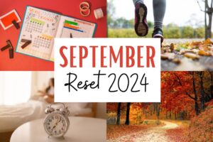 September Reset: Your Guide to a Fresh Start This Fall